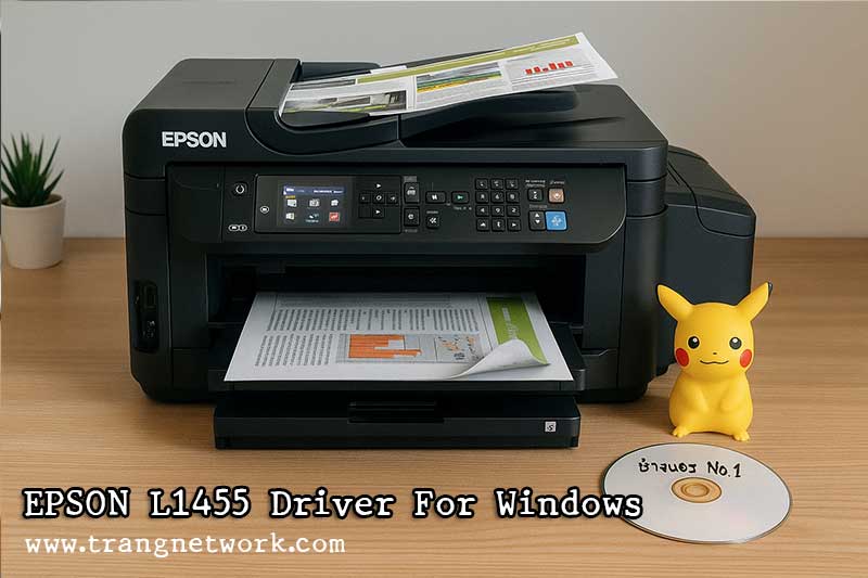 ดาวน์โหลดไดร์เวอร์ EPSON L1455 Driver for Windows 11, 10, 8, 7, XP